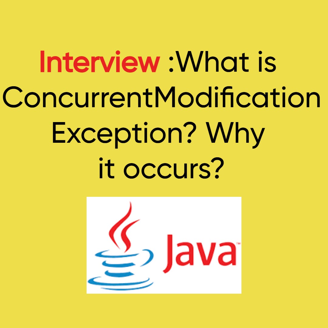 Interviw:What is ConcurrentModificationException? Why it occurs? | by Gaddam.Naveen | Feb, 2025 ...