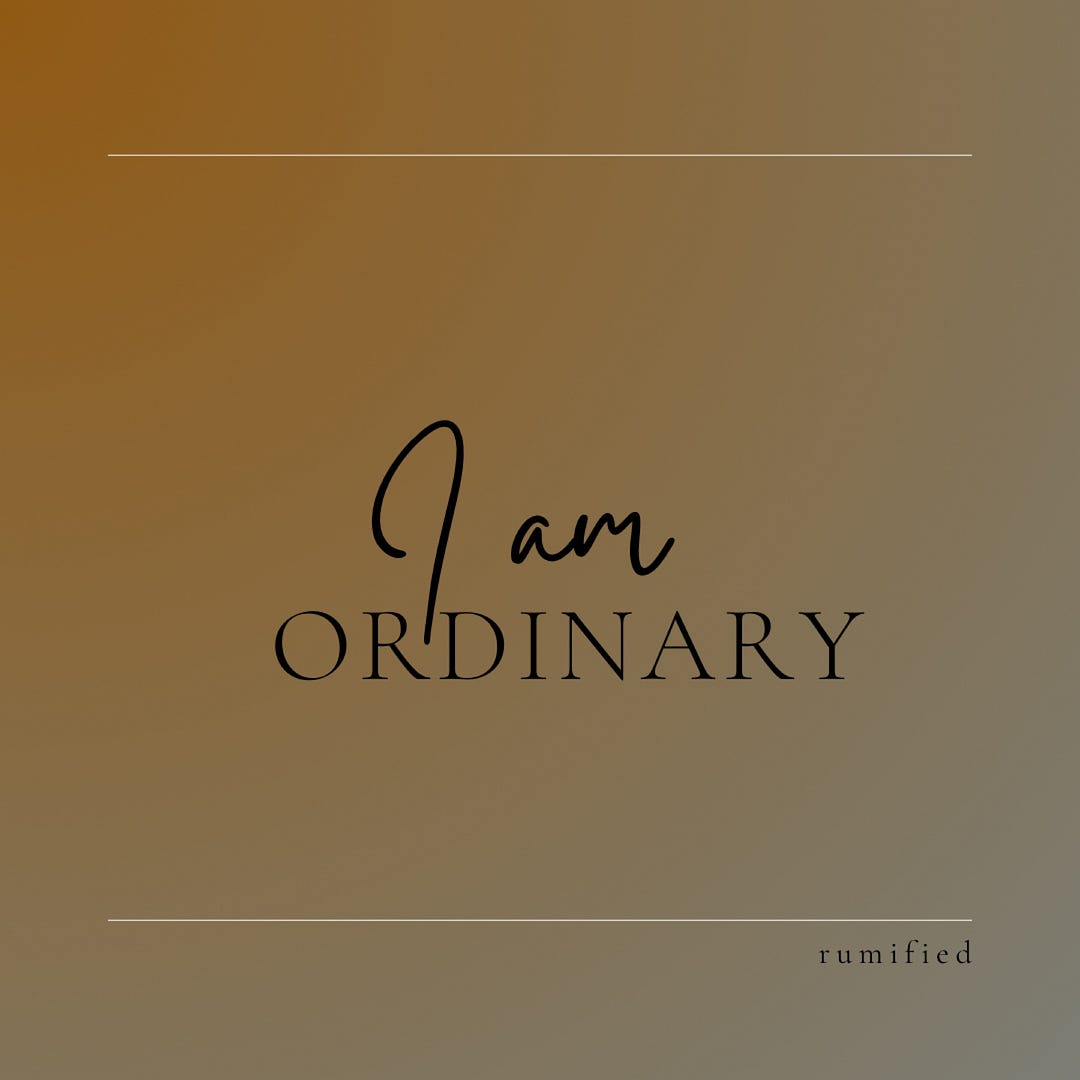 What’s the problem in being ordinary? | by Ritika Bajaj | Medium