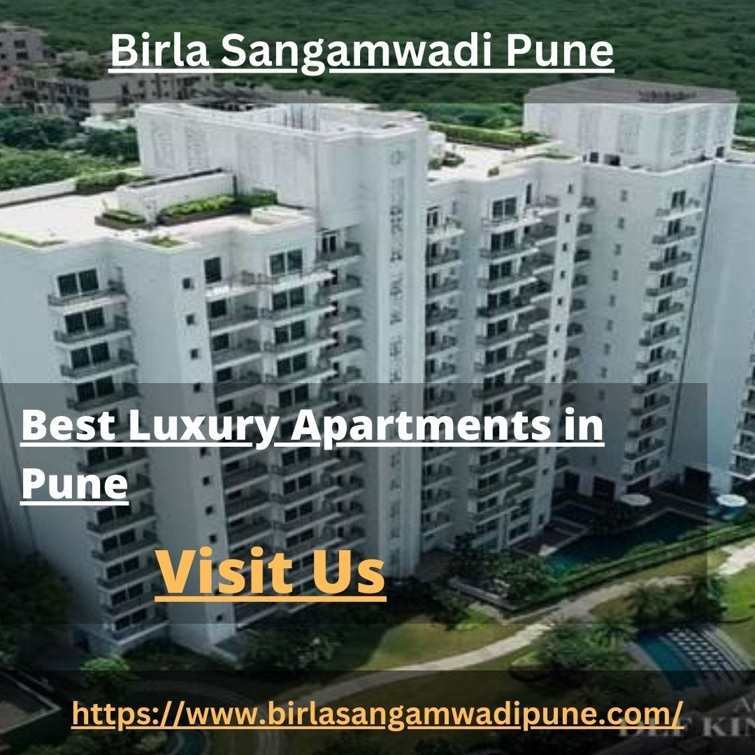 Birla Sangamwadi Pune: Best Luxury Apartment at Affordable Price - Ayan Safi - Medium