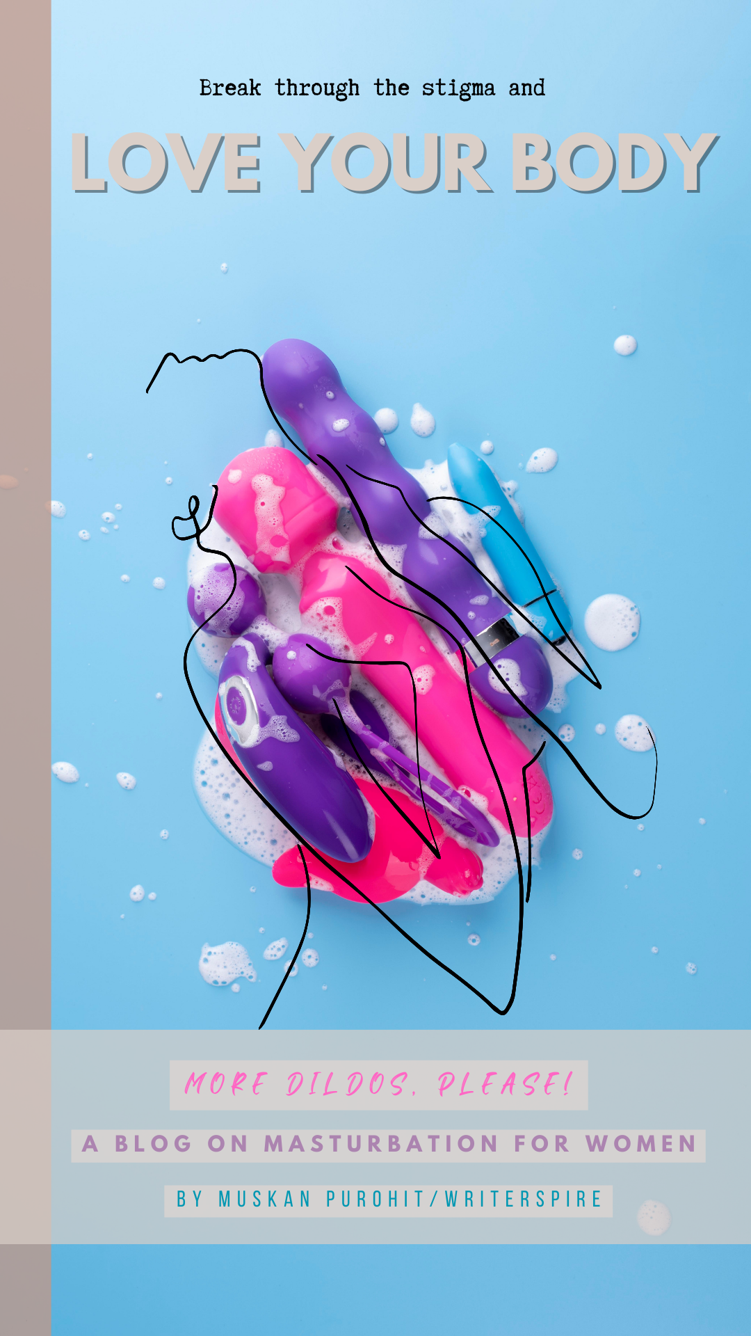 More Dildos, PLEASE! I Muskan Purohit | Medium