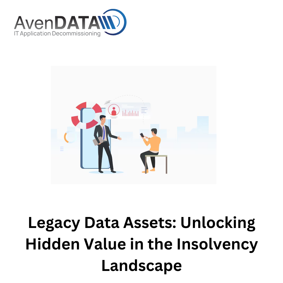 Legacy Data Assets: Unlocking Hidden Value in the Insolvency Landscape | by avendata | Feb, 2024 ...