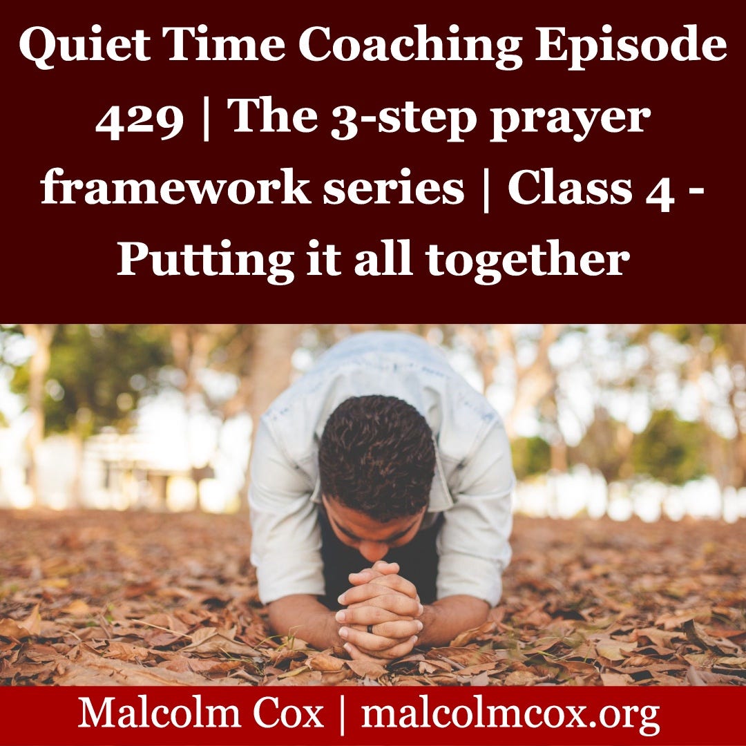 THE 3-STEP PRAYER FRAMEWORK SERIES | CLASS 4 – PUTTING IT ALL TOGETHER ...