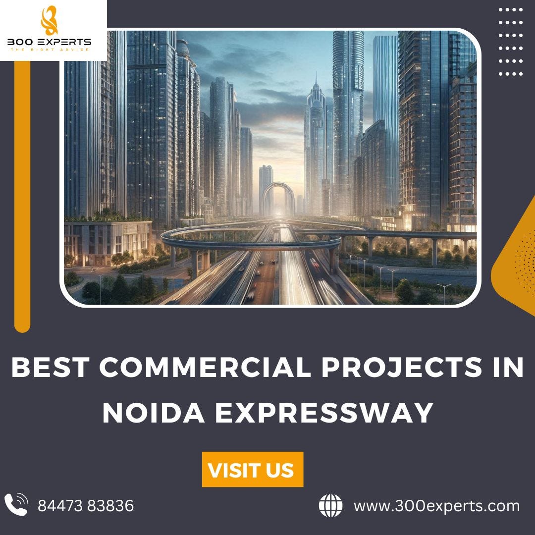 Best Commercial Projects in Noida Expressway - 300experts - Medium