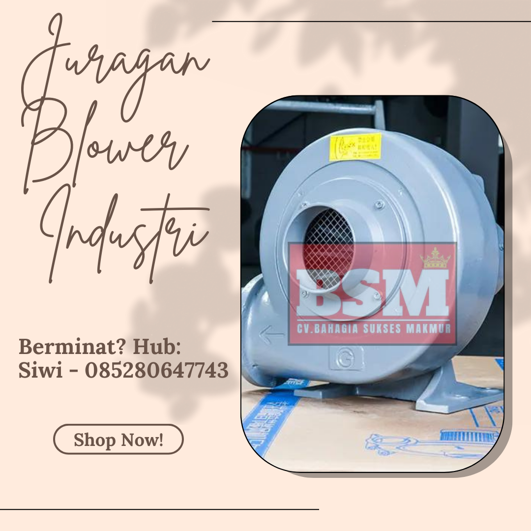 TAHAPAN YANG PERLU DIPERHATIKAN DALAM PEMBUATAN BLOWER INDUSTRI | by ...