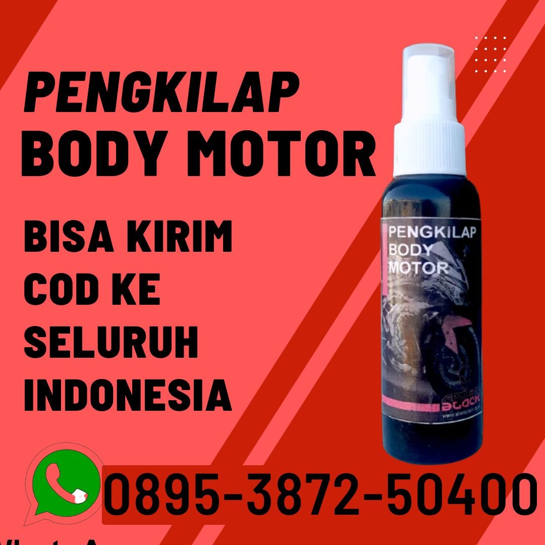 TIDAK MERUSAK CAT Hub. WA : 0895–3872–50400, Jual Pengkilap Body Motor ...
