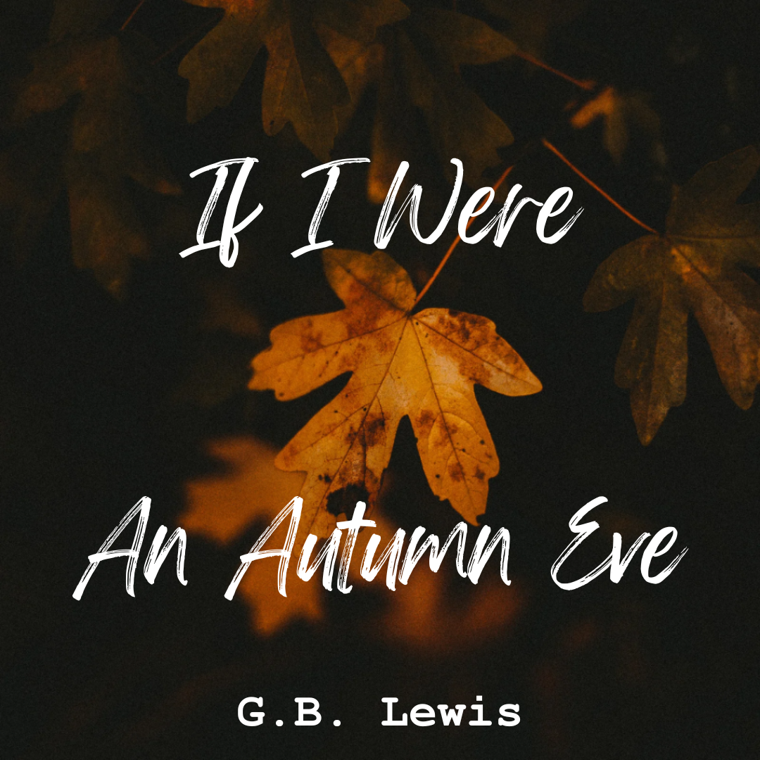 If I Were An Autumn Eve - Georgia Lewis - Medium