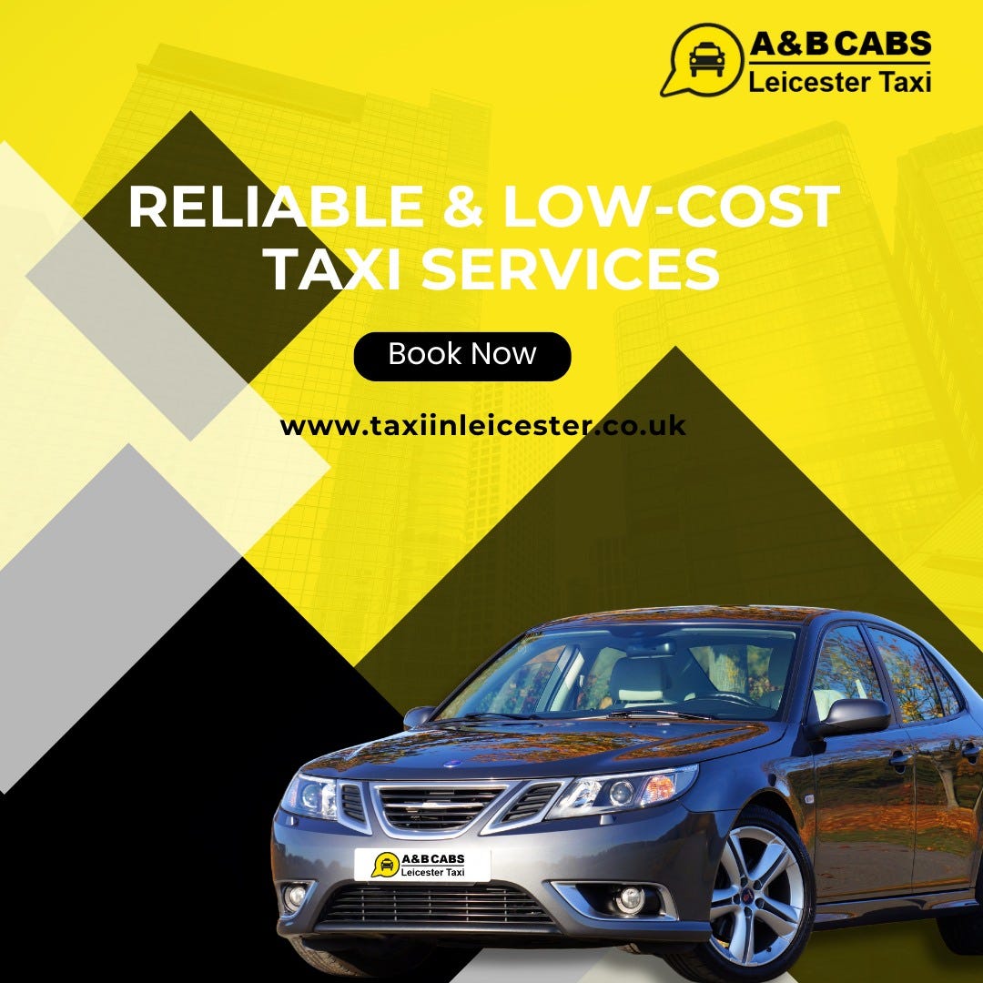 Taxi Leicester: Navigating the Streets with A&B Cabs Leicester Taxi ...