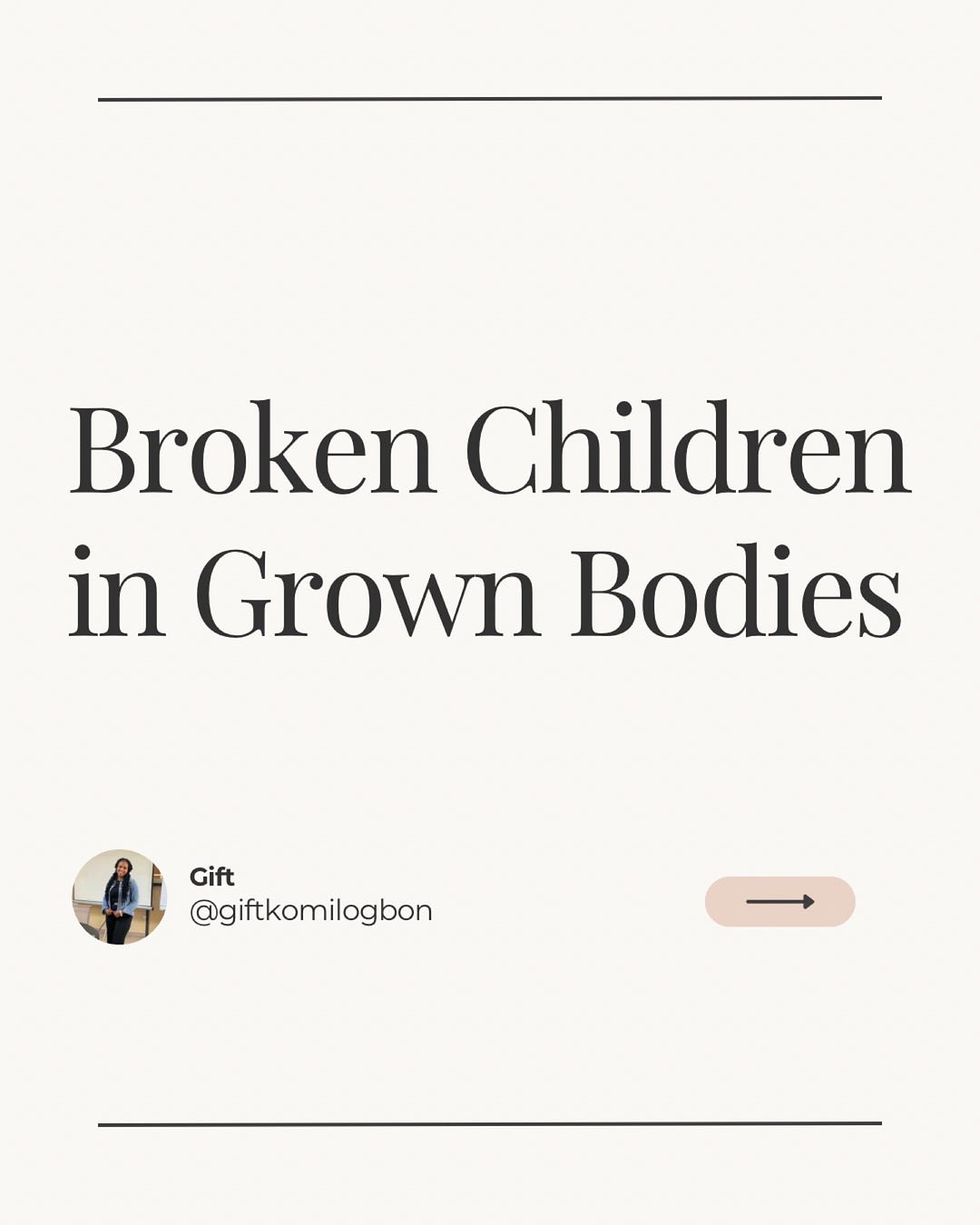 Broken Children in Adults Bodies | by GIFT KOMILOGBON | Medium