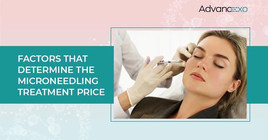 Factors that Determine the Microneedling Treatment Price | by Advancexo ...