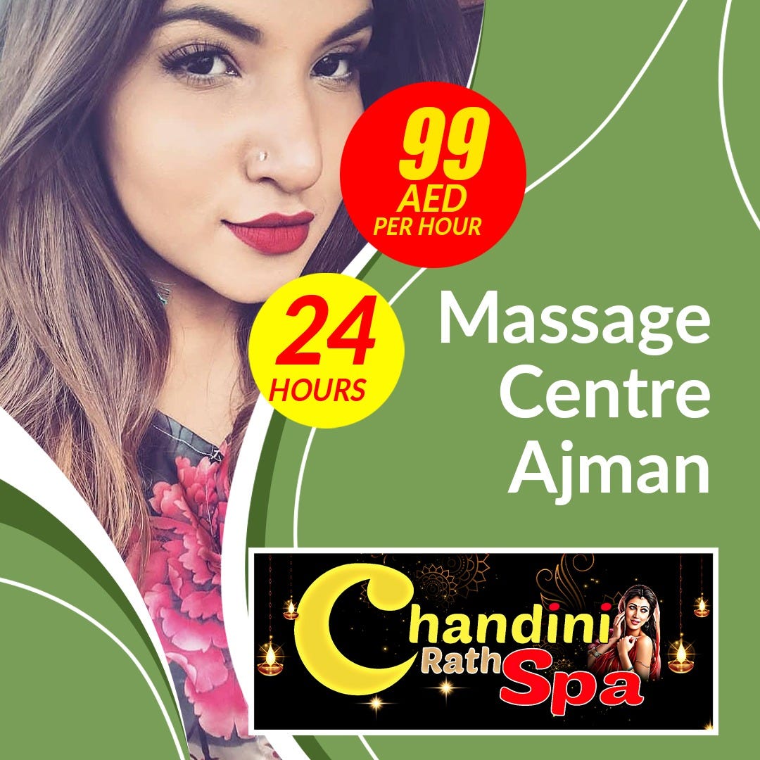 Why People Love Chandini Massage Center Ajman | by Chandini Rath Spa | Aug, 2024 | Medium