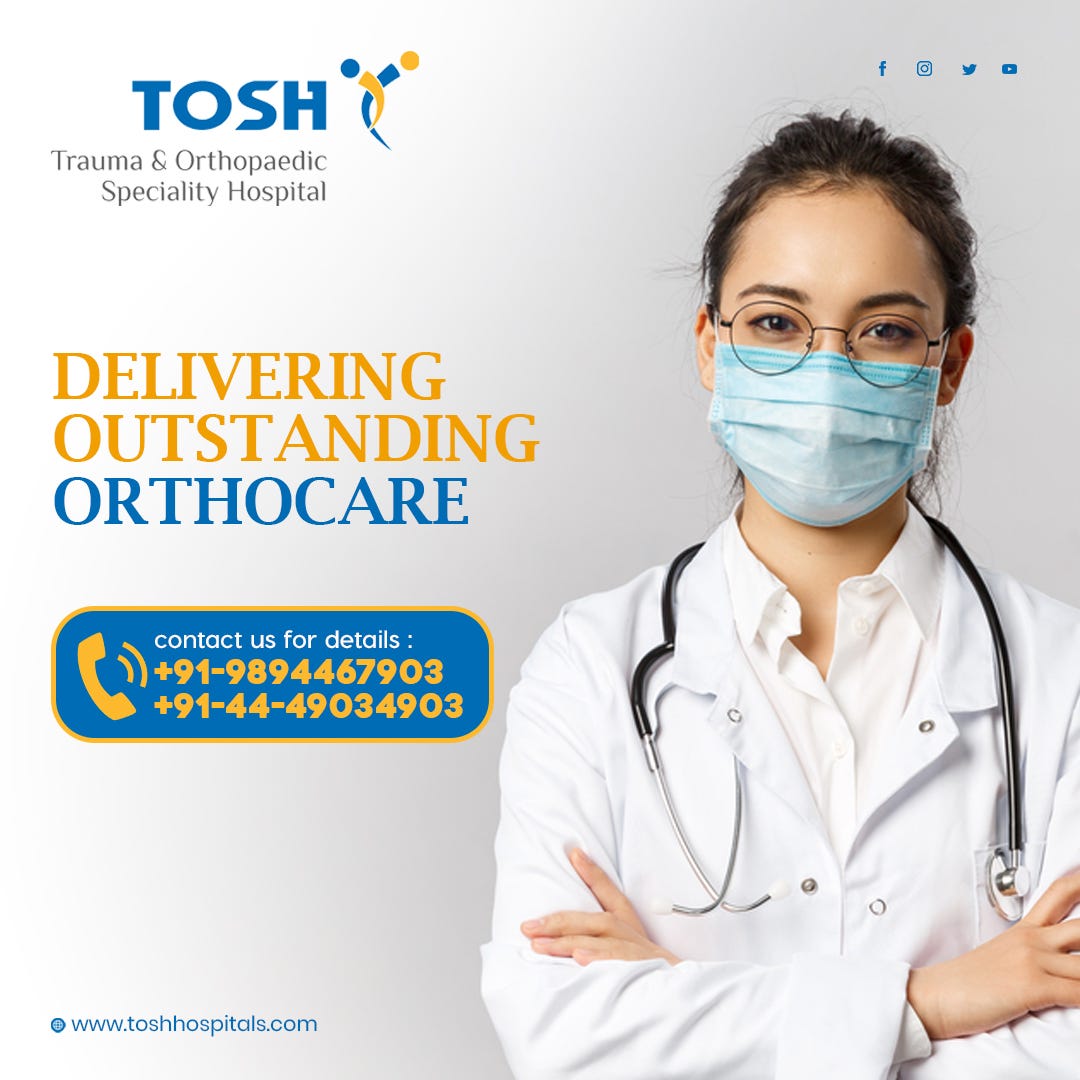 Best Orthopedic Surgery in Chennai | TOSH HOSPITAL | - Toshorthohos ...