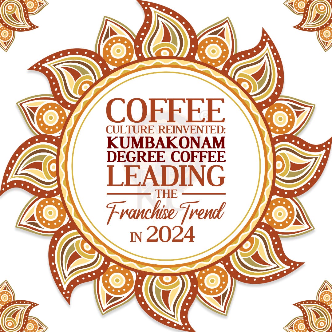 Coffee Culture Reinvented: Kumbakonam Degree Coffee Leading the ...
