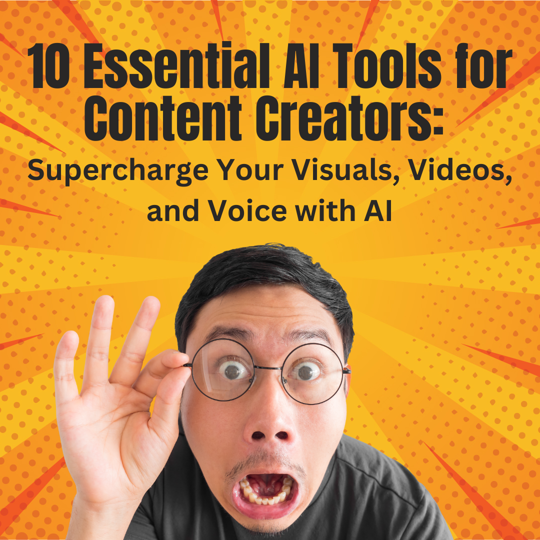 10 Essential AI Tools for Content Creators: Supercharge Your Visuals, Videos, and Voice with AI ...