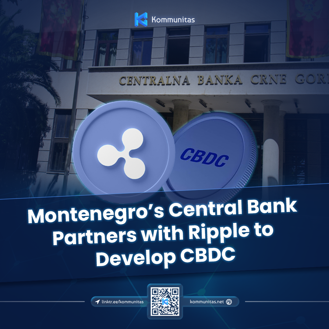 Montenegro’s Central Bank Partners with Ripple to Develop CBDC | by Kommunitas | Feb, 2023 | Medium
