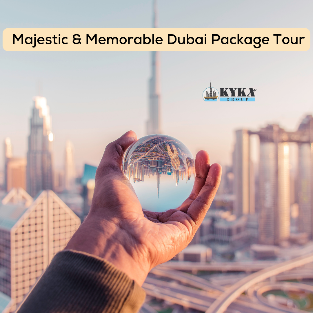 Majestic & Memorable Dubai Package Tour | by Dhriti Sri | Medium