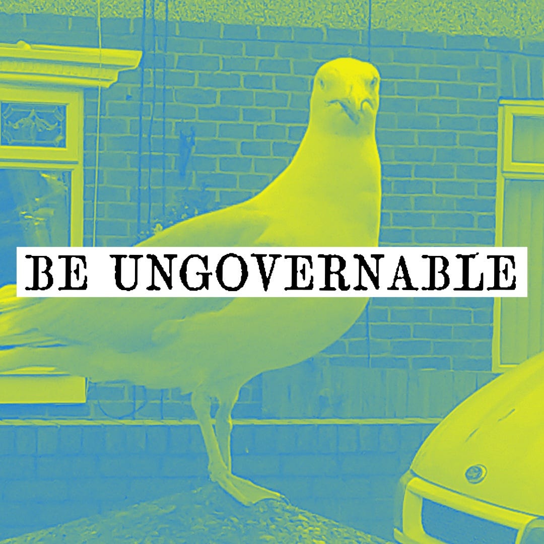 Be ungovernable.. Be not subservient and unquestionably… | by ...