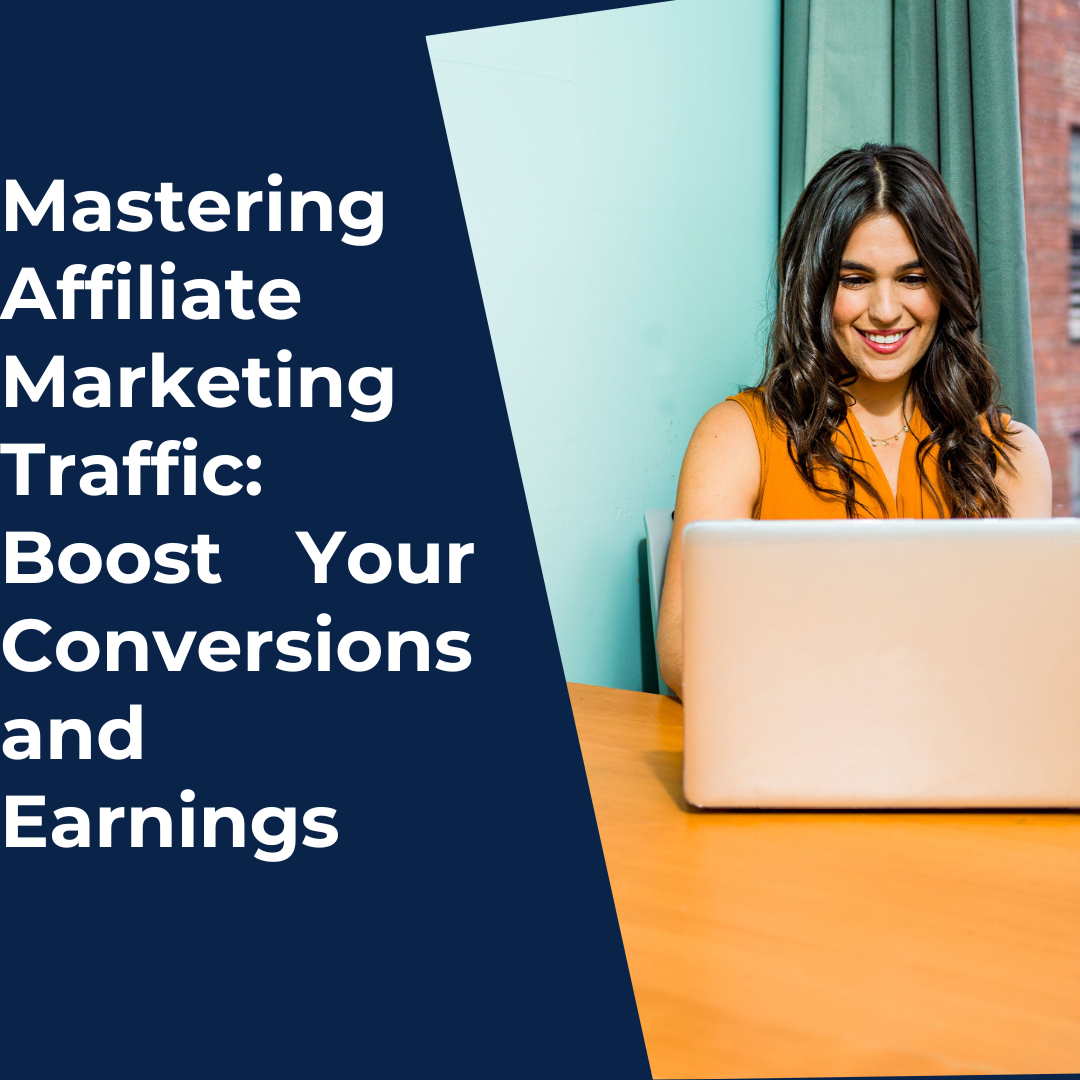 Mastering Affiliate Marketing Traffic: Boost Your Conversions and Earnings | by Nasim Akhter ...