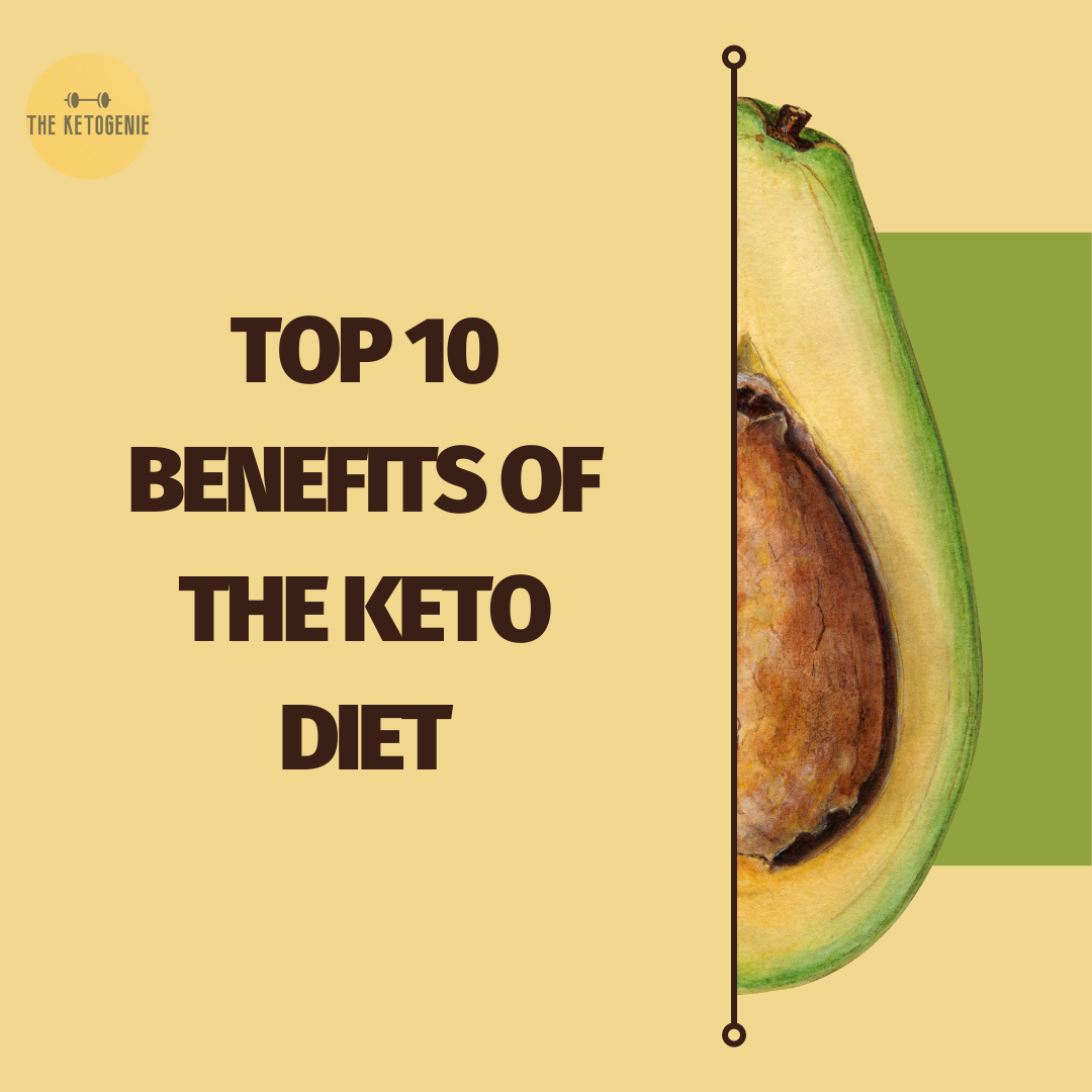 Top 10 Benefits of the Keto Diet. Discover the amazing benefits of the ...