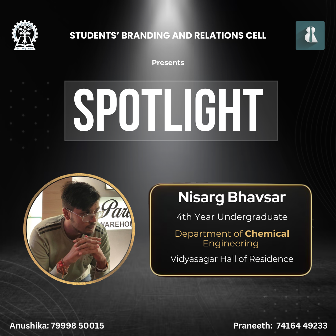 Spotlight- Mr. Nisarg Bhavsar. Students’ Branding and Relations Cell… | by Students' Branding ...