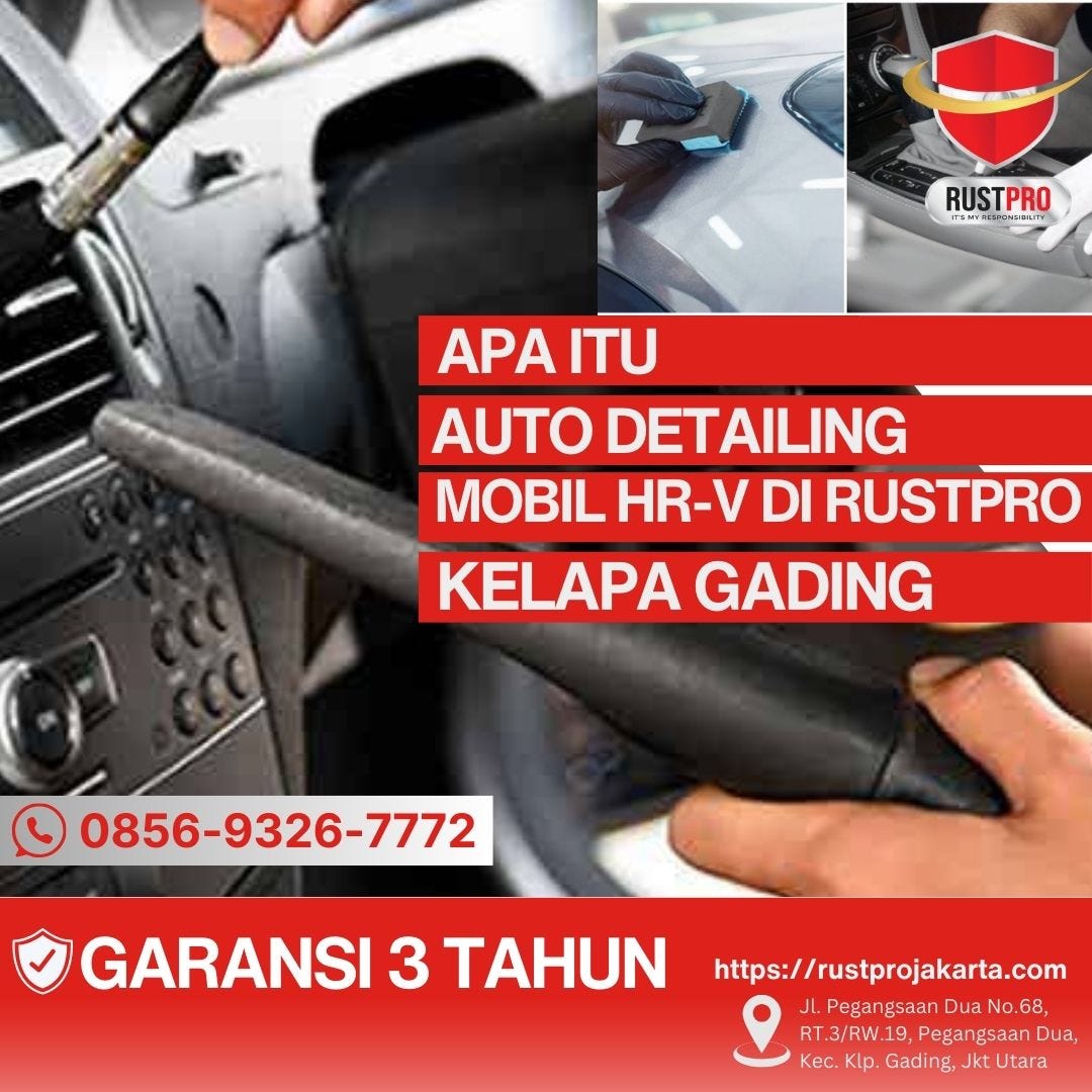 Apa Itu Auto Detailing Mobil Hr-V Di Rustpro Kelapa Gading | by ...