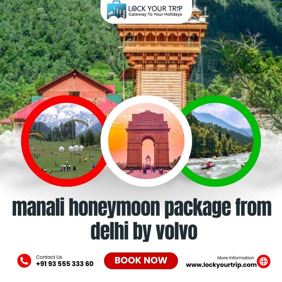 Romantic Escapes: Honeymoon Packages in Manali with Prices | by lock your trip 11 | Nov, 2023 ...