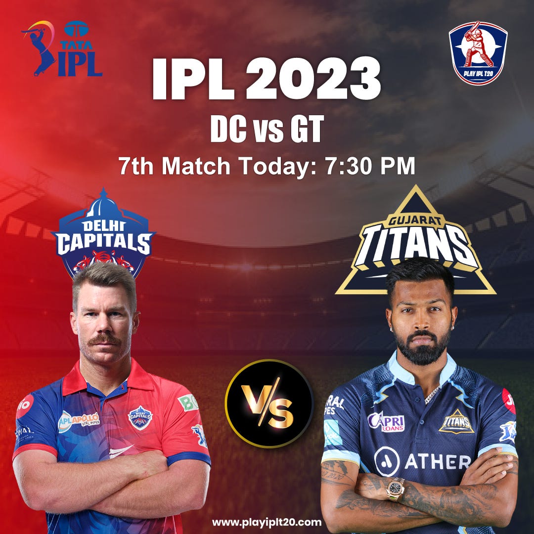 Delhi Capitals vs Gujarat Titans, 7th Match Today 7:30 PM - Play IPL ...