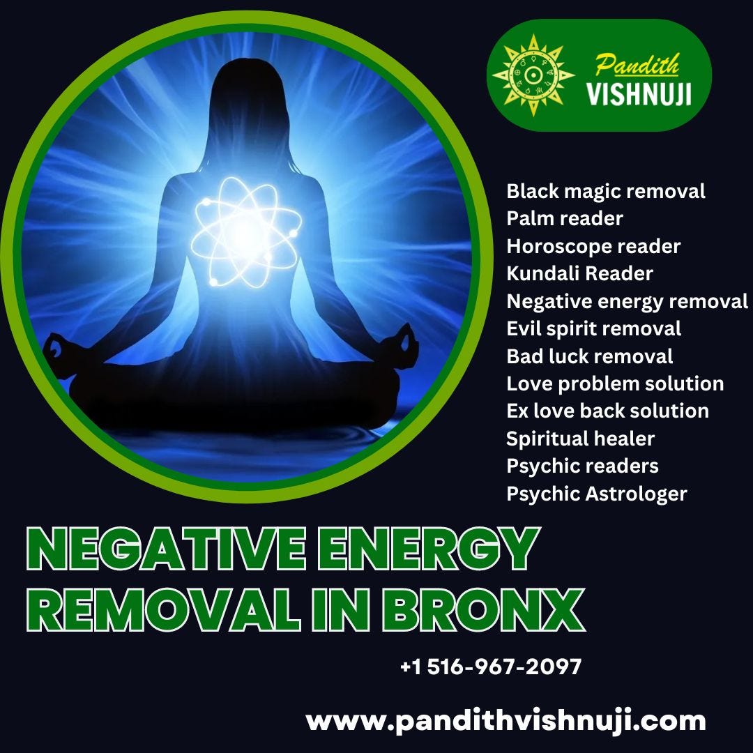 Negative Energy Removal in Bronx New York - Vishnu Guruji - Medium