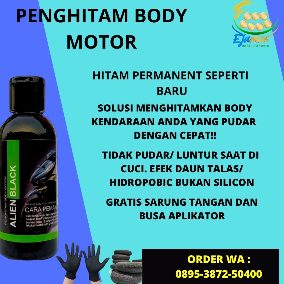 SUPER BAGUS DAN AMAN Hub. WA : 0895–3872–50400, Supplier Penghitam Body ...