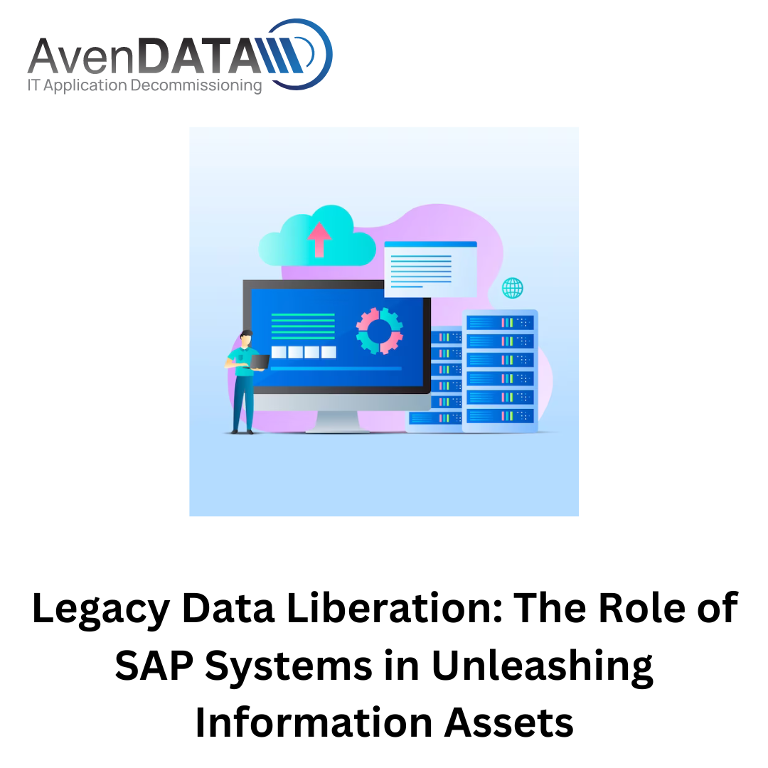 Legacy Data Liberation: The Role of SAP Systems in Unleashing Information Assets | by avendata ...