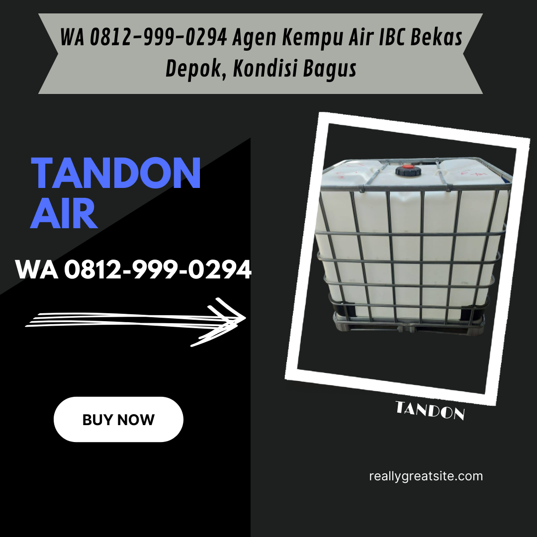 WA 0812–999–0294 Agen Kempu Air IBC Bekas Depok, Kondisi Bagus | by ...