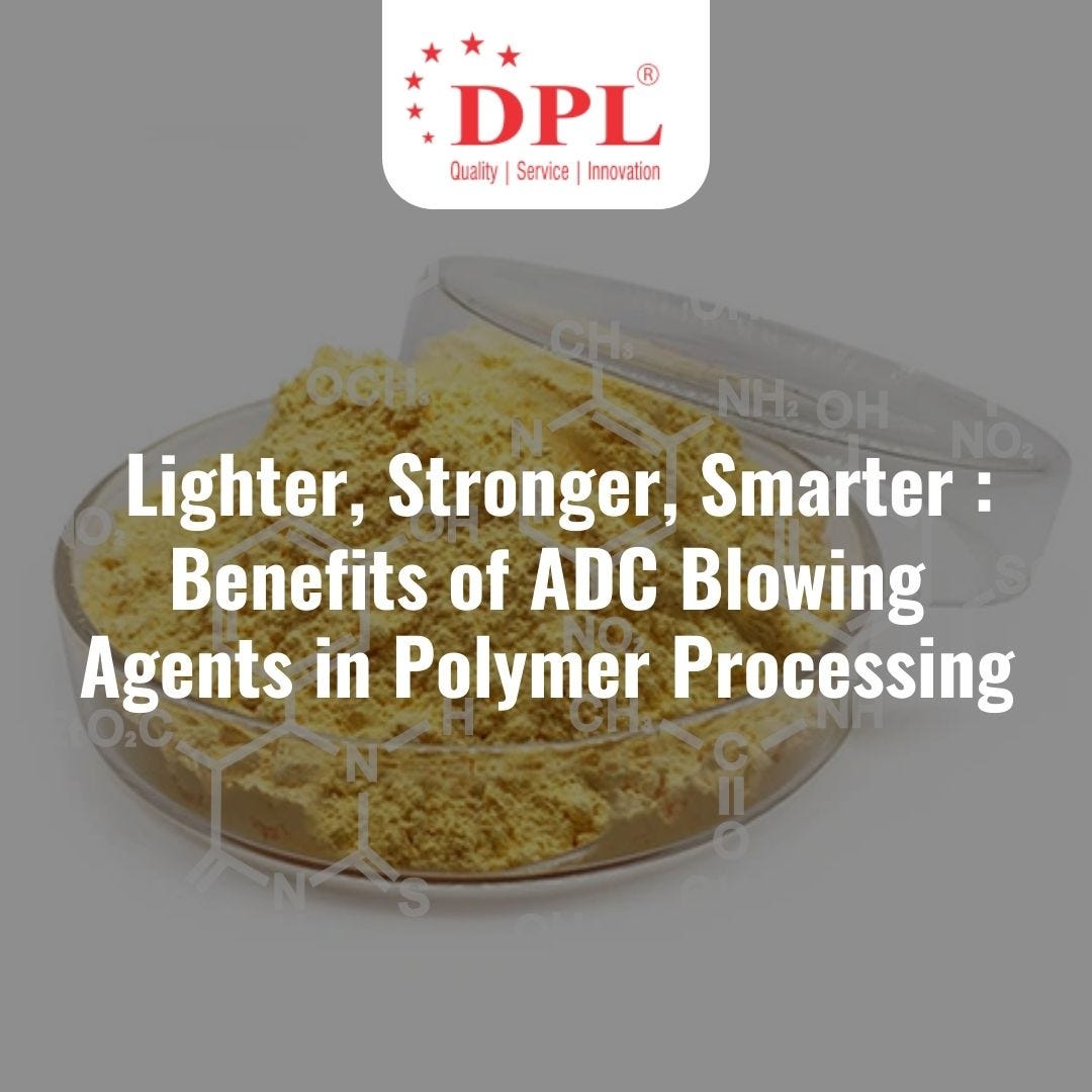 Lighter, Stronger, Smarter: Benefits of ADC Blowing Agents in Polymer ...