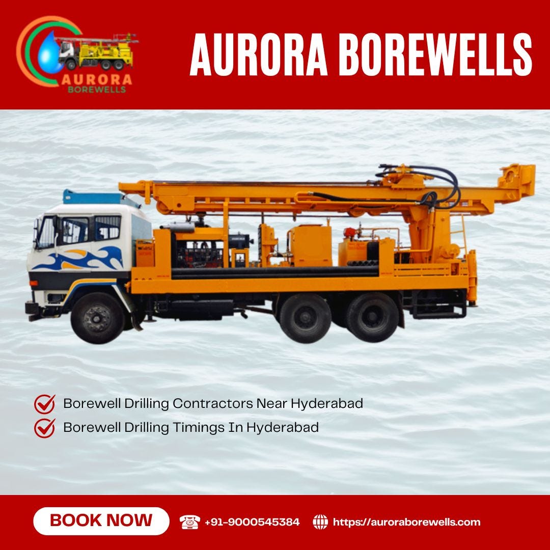 Borewell Drilling Timings In Hyderabad | Aurora Borewells - Aurora ...