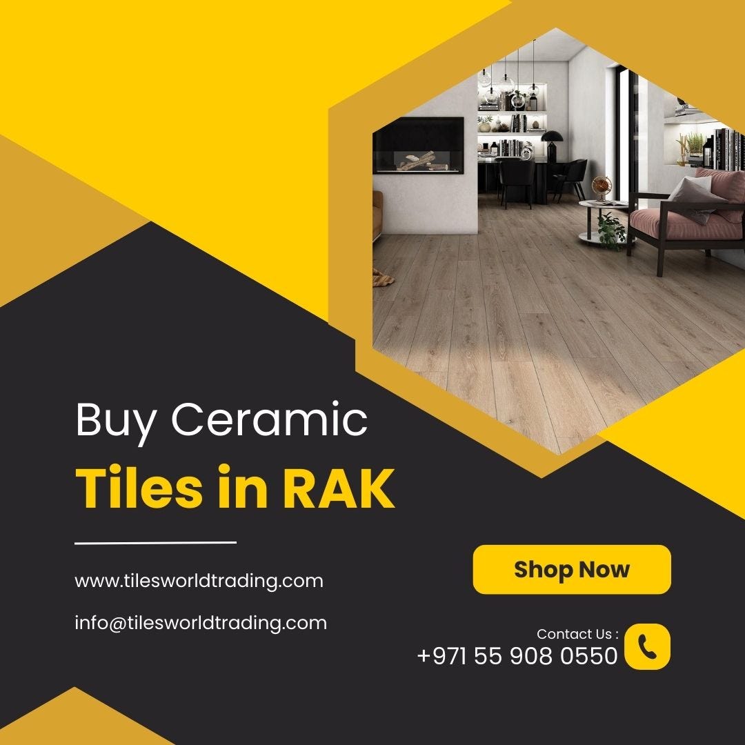 Buy Ceramics Tiles in RAK from Tiles World Trading at Highly ...