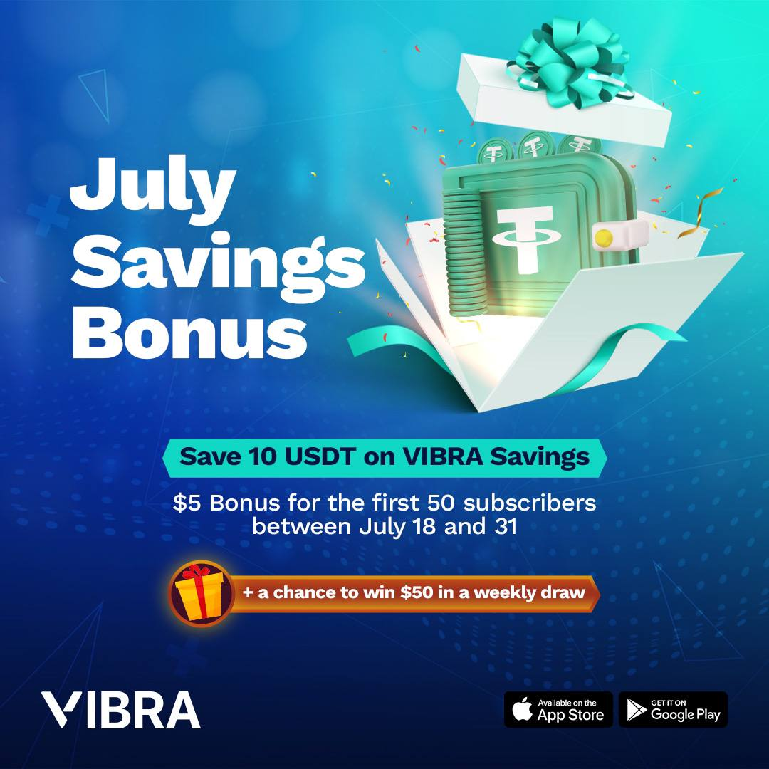 VIBRA JULY SAVINGS BONUS (JSB) Save, earn, and win some bonuses too ...