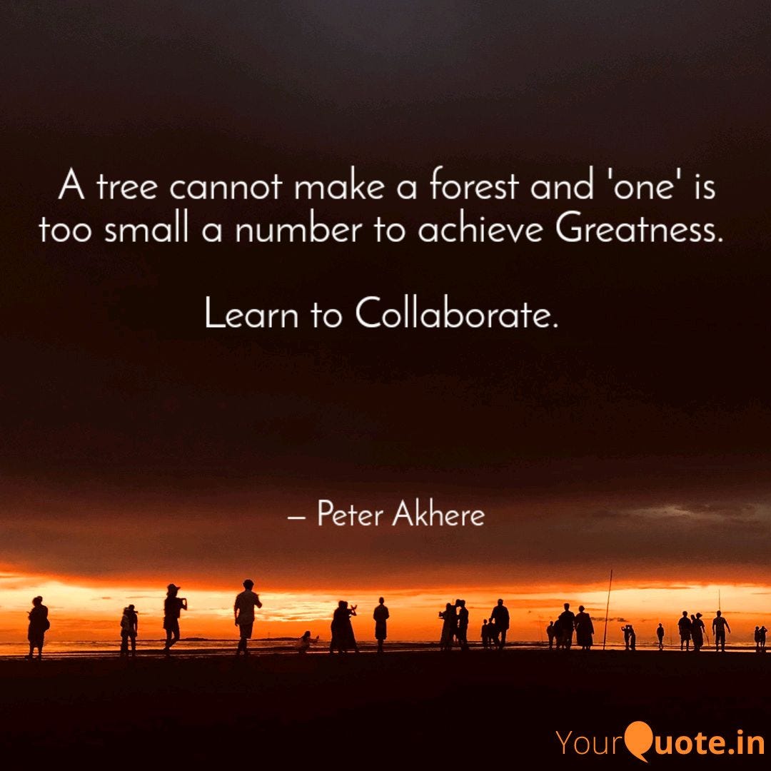COLLABORATION AND PARTNERSHIPS. A tree cannot make a forest... so goes… | by Peter Akhere | Medium