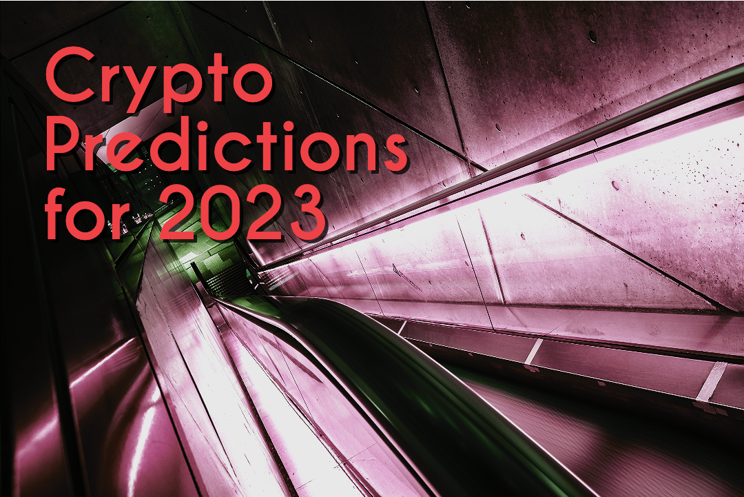 Crypto predictions for 2023. Making crypto predictions is a fool’s ...