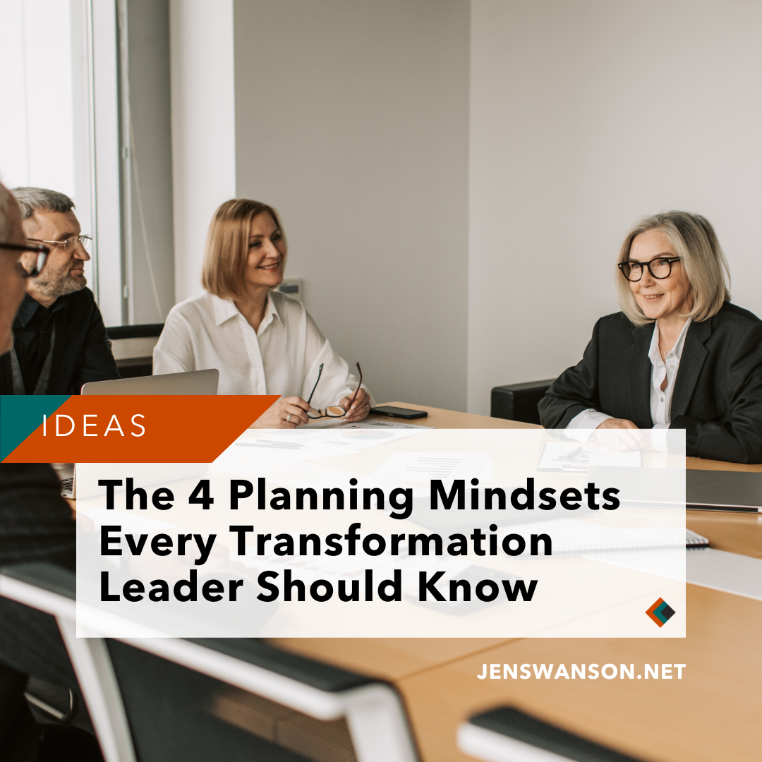 The 4 Planning Mindsets Every Transformation Leader Should Know | by ...