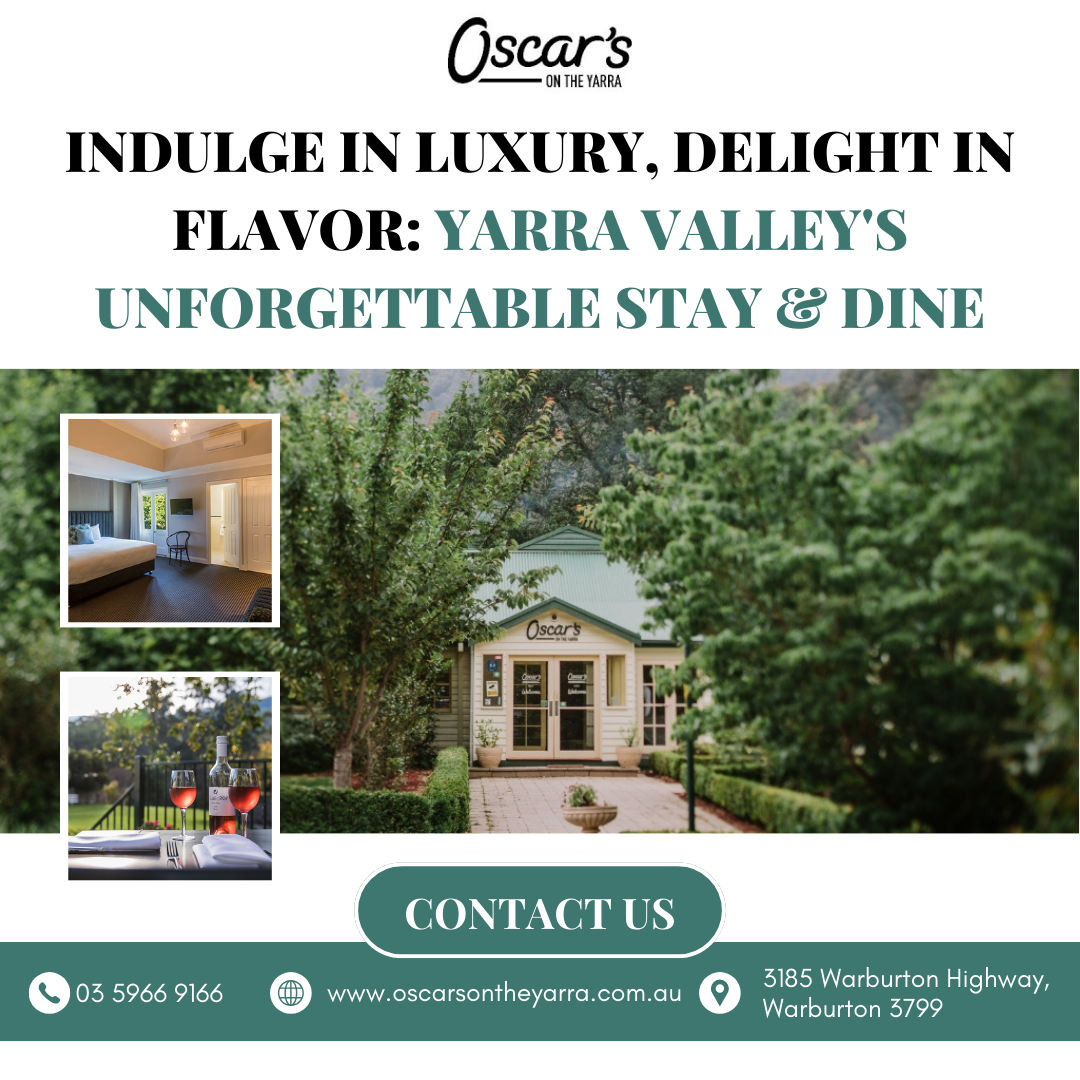 Indulge in Luxury, Delight in Flavor: Yarra Valley’s Unforgettable Stay ...