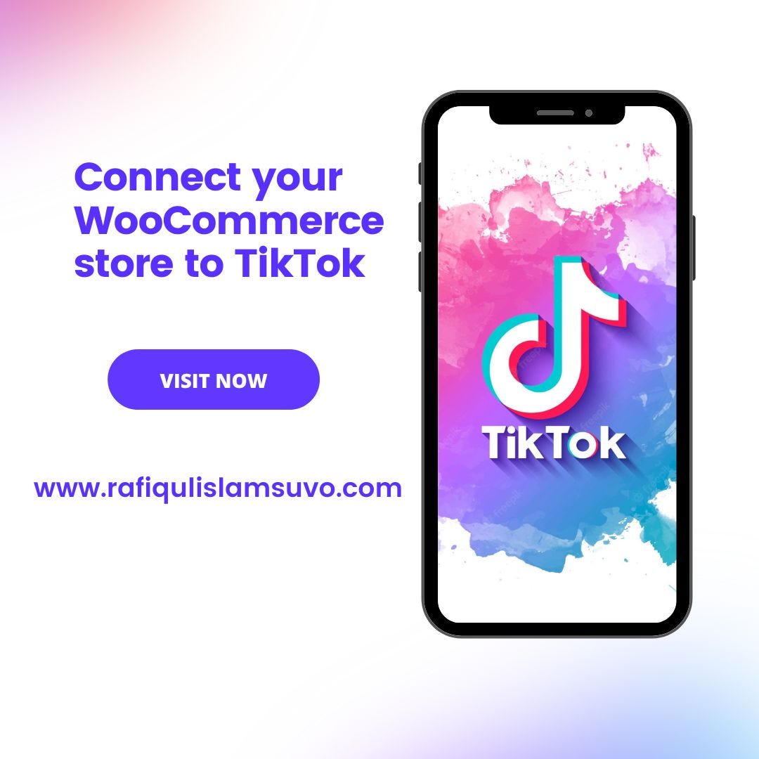 Connect your WooCommerce store to TikTok | by Rafiqul Islam Suvo | Medium