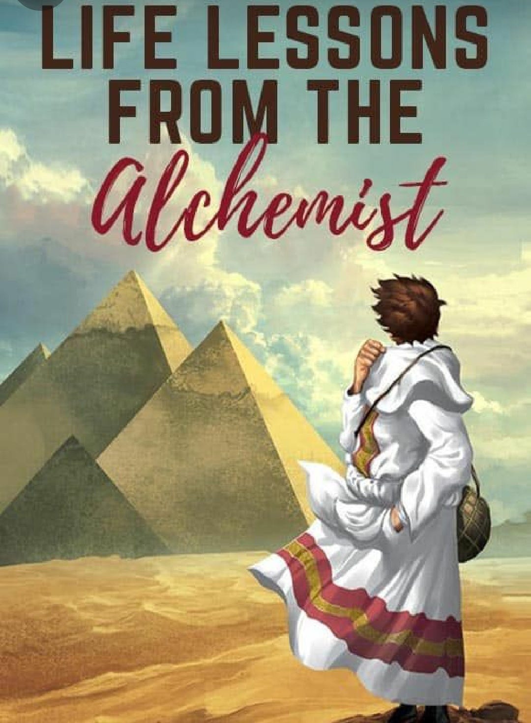 LIFE lessons from the book “The Alchemist". | by Sana | Mar, 2024 | Medium