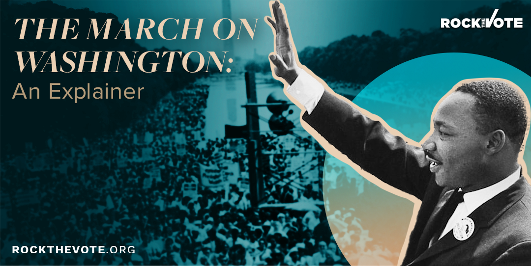 The March on Washington: An Explainer | by Rock the Vote | Medium