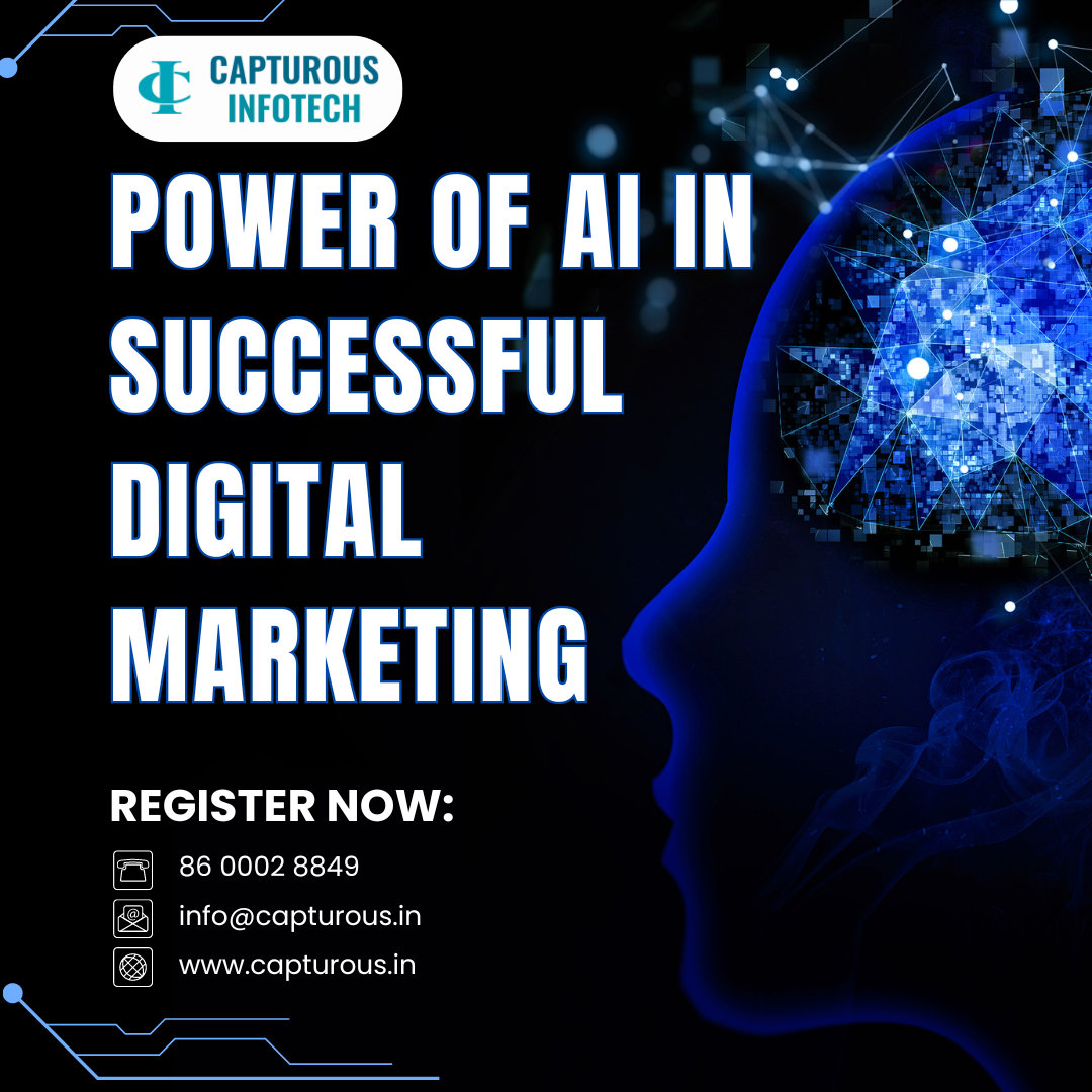 Power of AI in successful Digital Marketing | by Capturous Infotech | May, 2024 | Medium