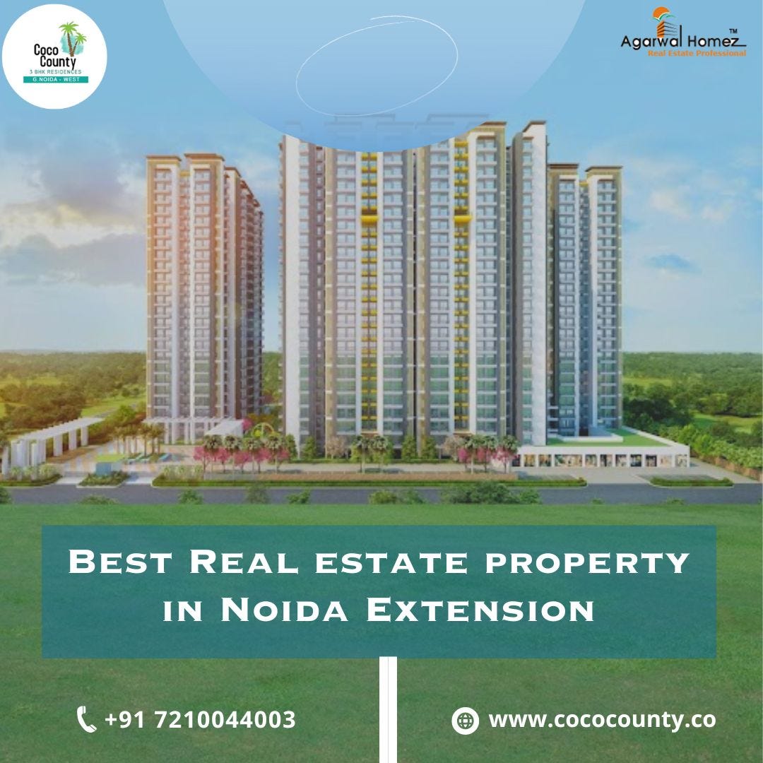 Best Real estate property in Noida Extension - Cococounty - Medium
