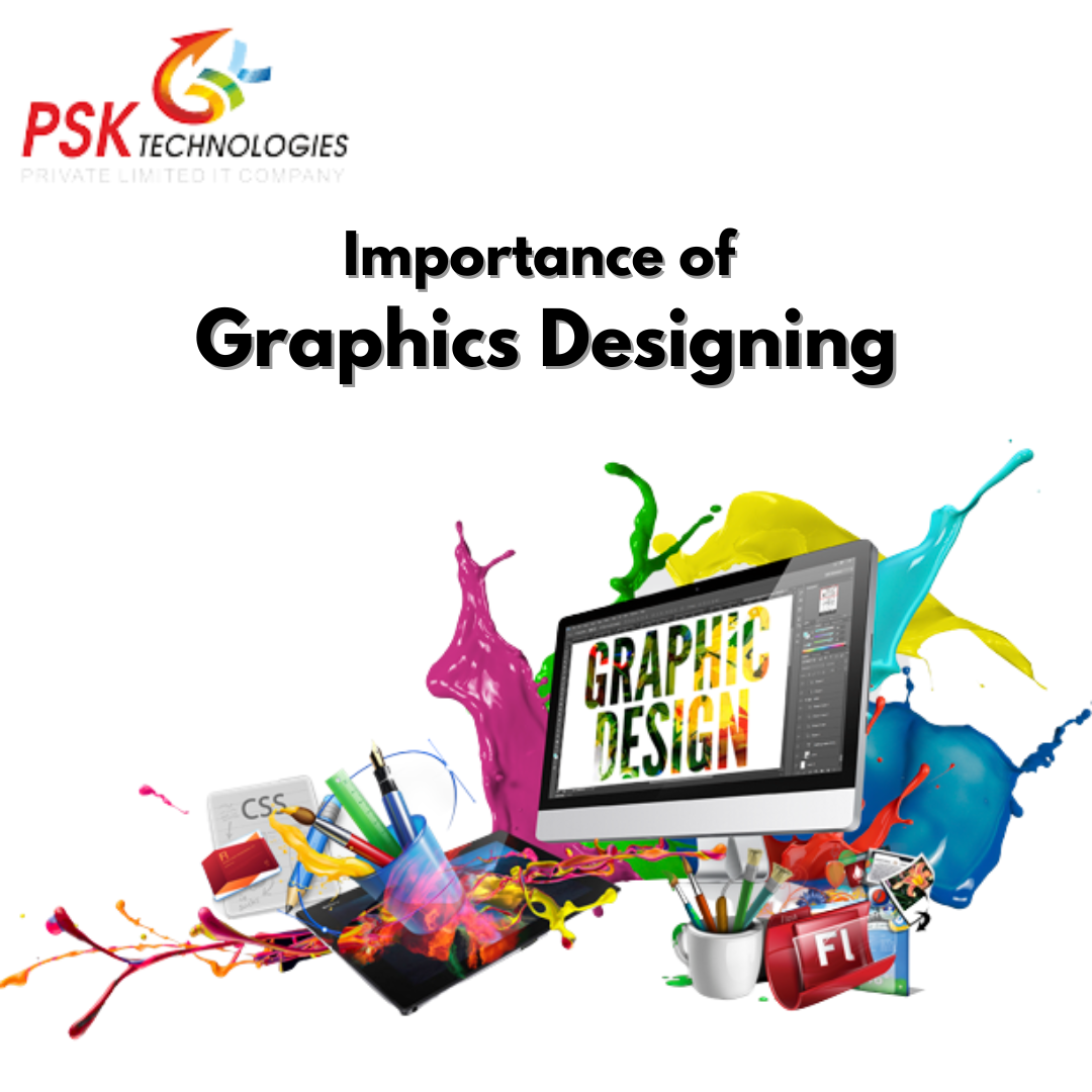 Importance Of Graphic Design || PSK Technologies Pvt. Ltd # ...