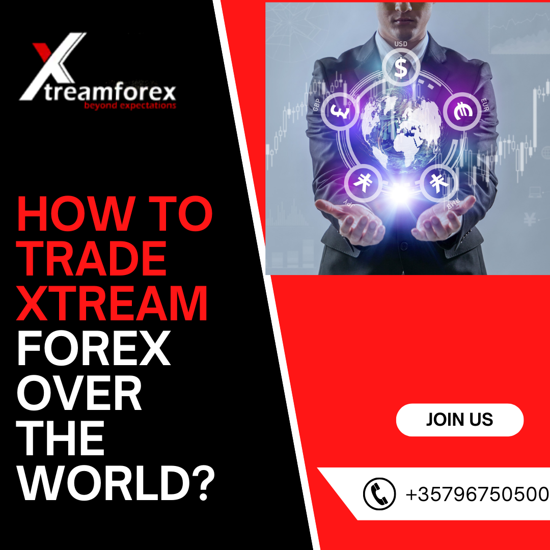 HOW TO TRADE XTREAM FOREX OVER THE WORLD? - AnjaliRana - Medium