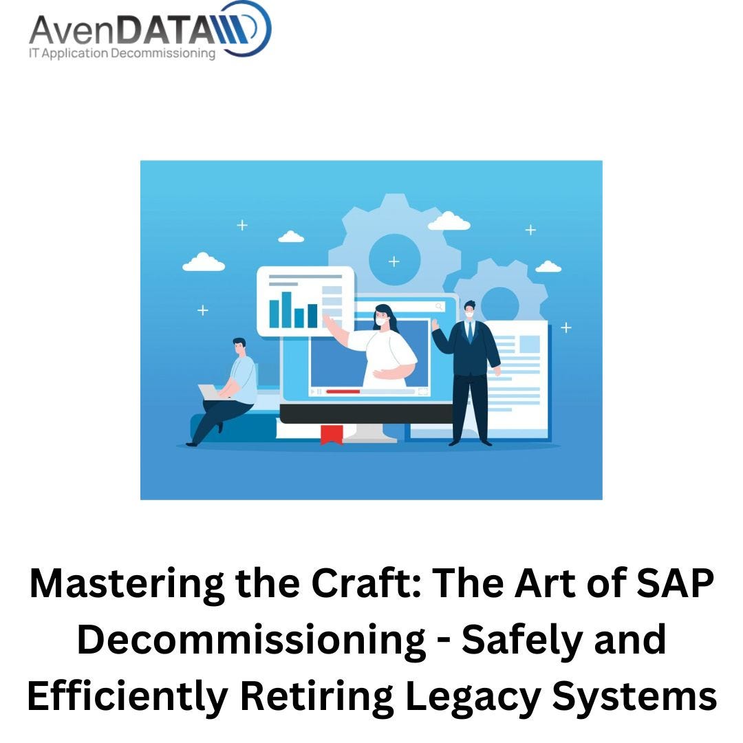Mastering the Craft: The Art of SAP Decommissioning — Safely and ...