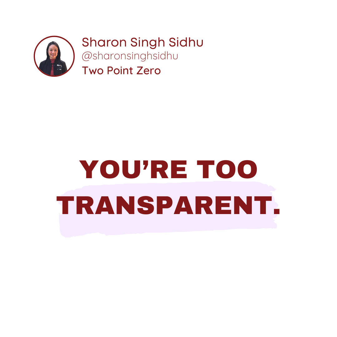 YOU’RE TOO TRANSPARENT.. You’re too transparent.’ | by Sharon Singh ...