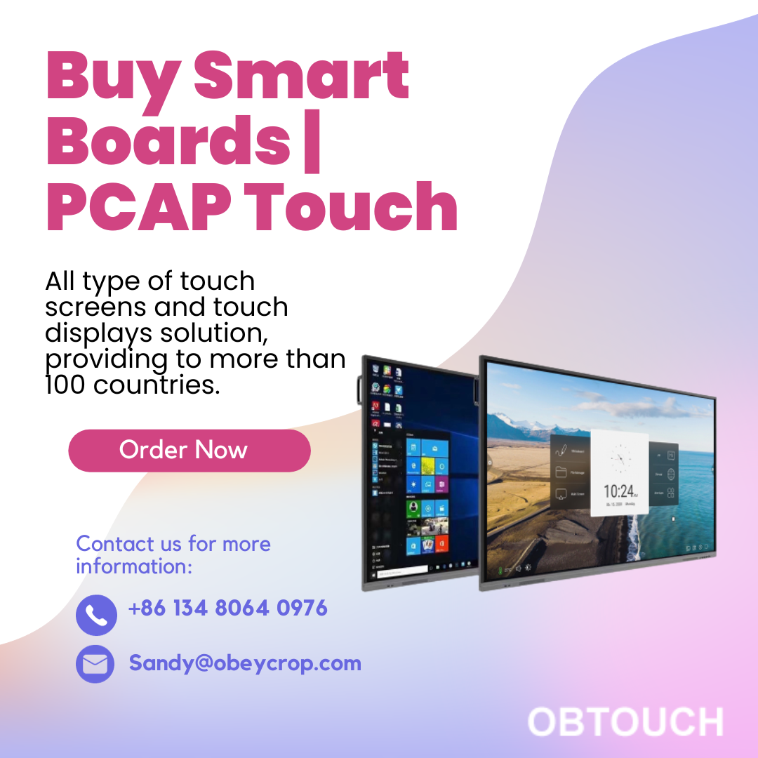 Enhancing Learning and Collaboration with Obey Touch Smart Boards and PCAP Touch Technology | by ...