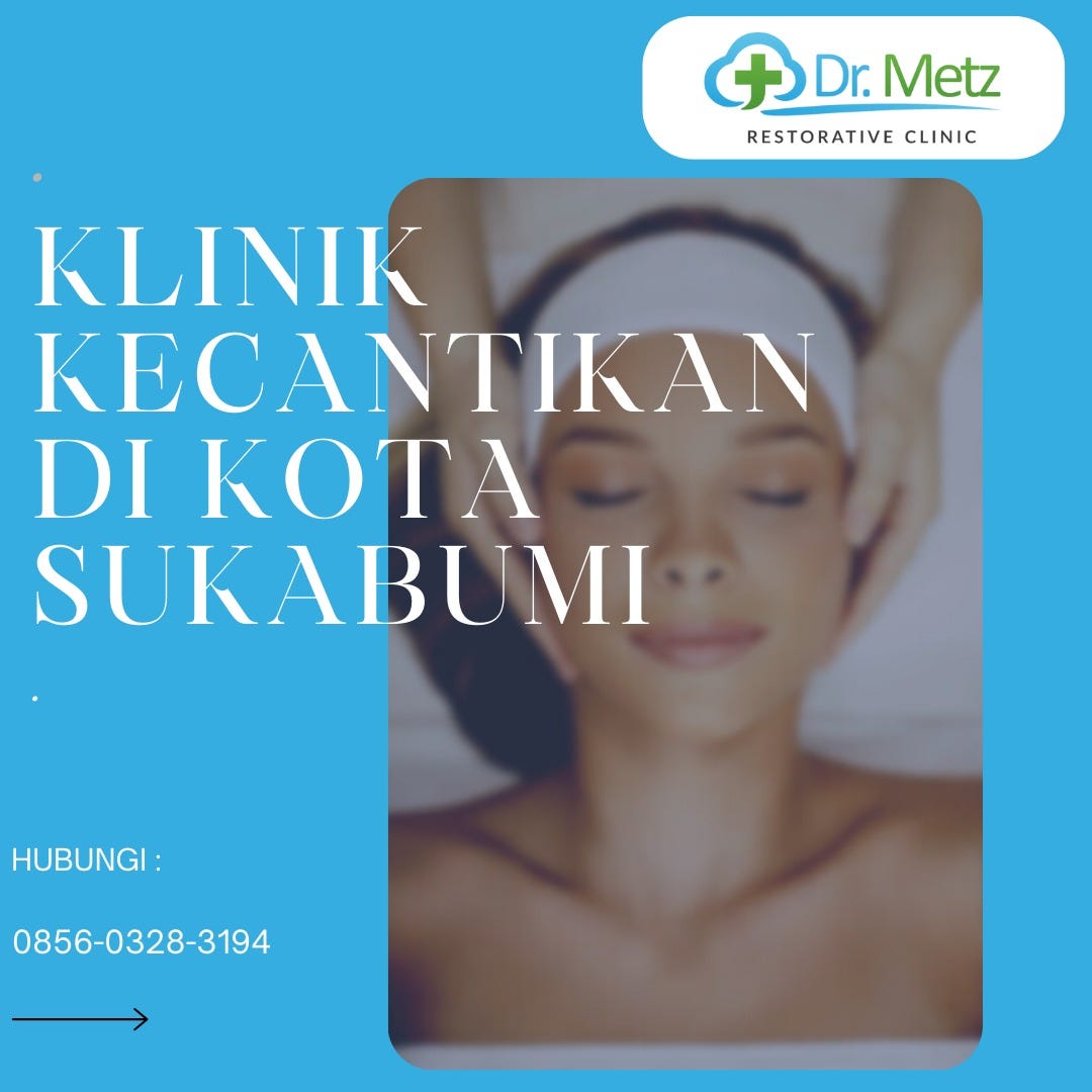 Klinik Kecantikan Terbaik di Sukabumi , Call 0856–0328–3194 | by Klinik Kecantikan Sukabumi | Medium