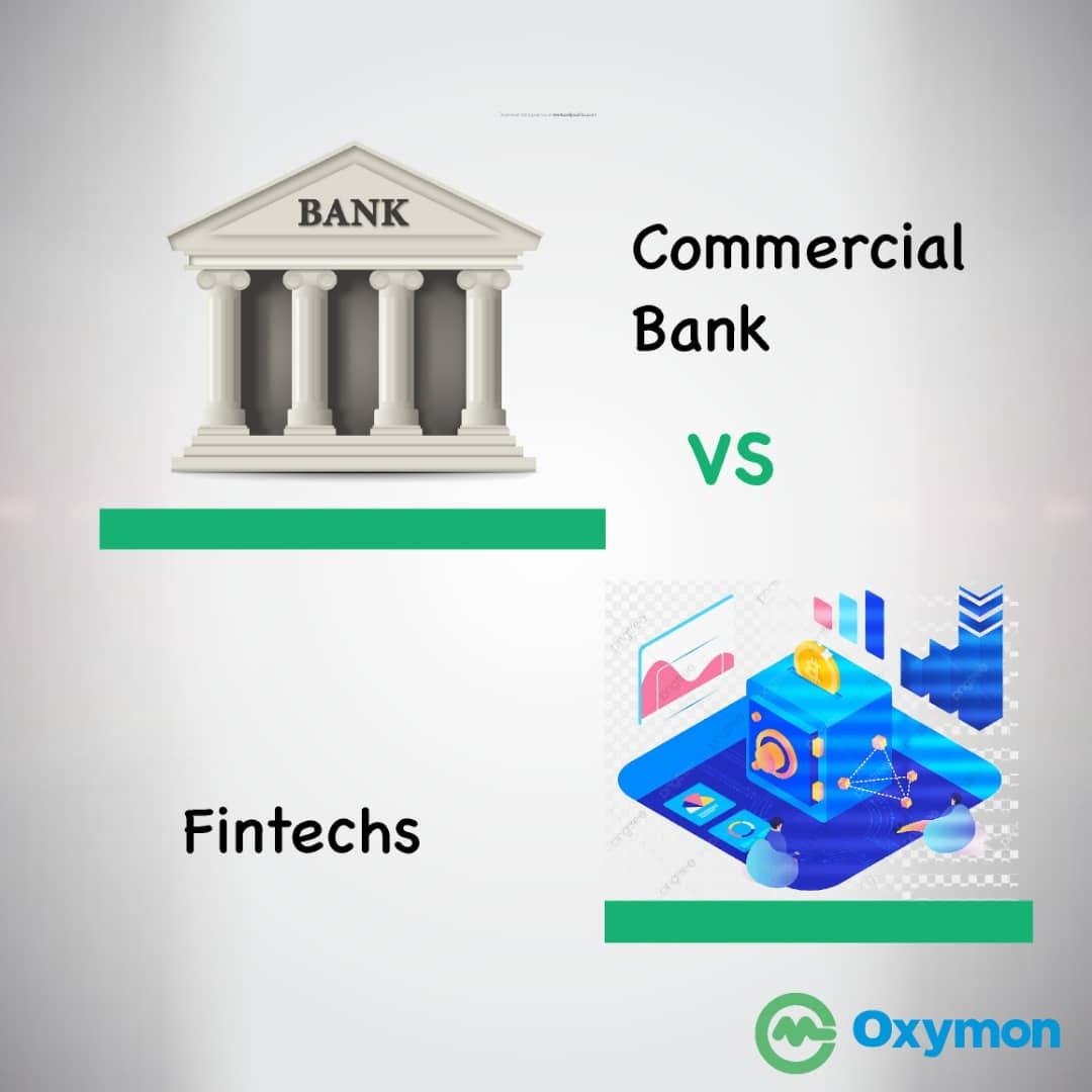 COMMERCIAL BANKS VS FINTECHS. Banks and their services have evolved ...